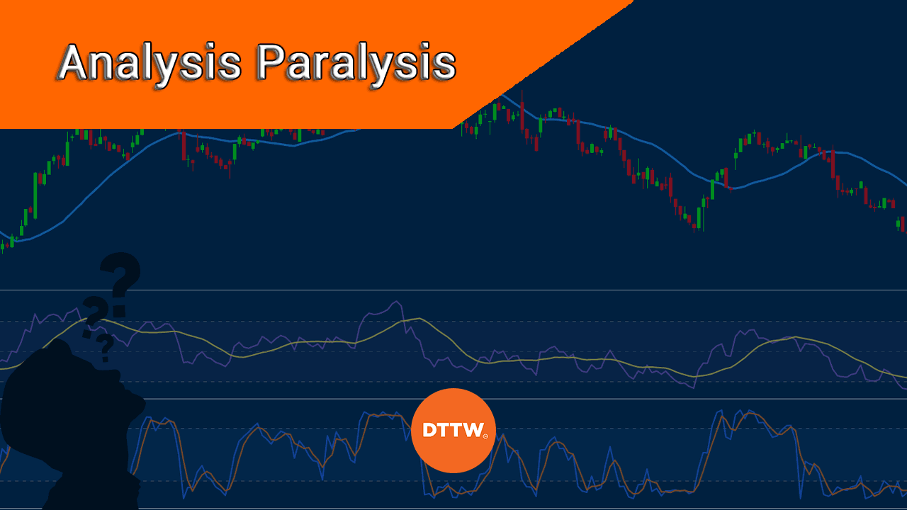 Frightened by Analysis Paralysis? Four Ways to Avoid It! | Real Trading