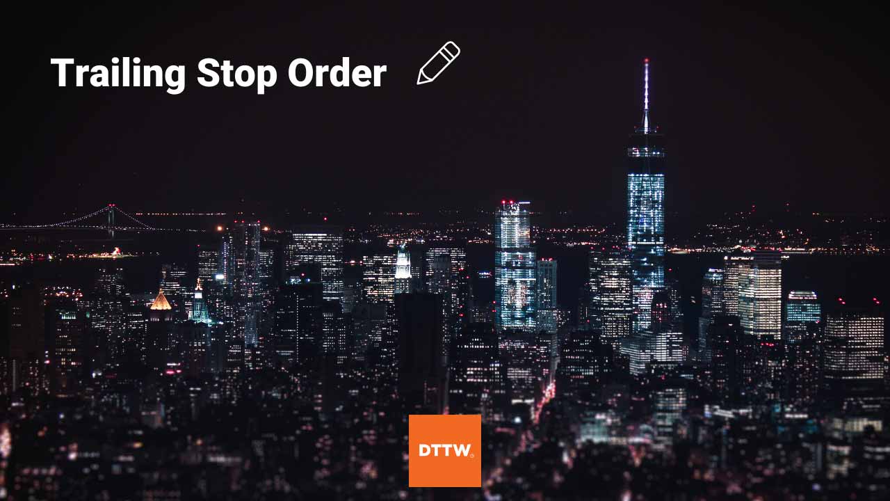 Why you should Consider Trailing Stop Orders for your Strategy | Real ...